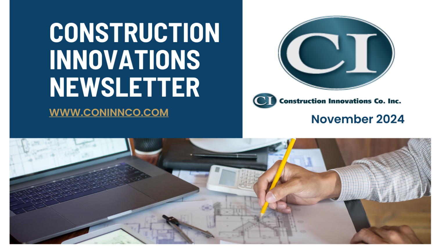 November 2024 Newsletter – Construction Innovations Co. Inc.